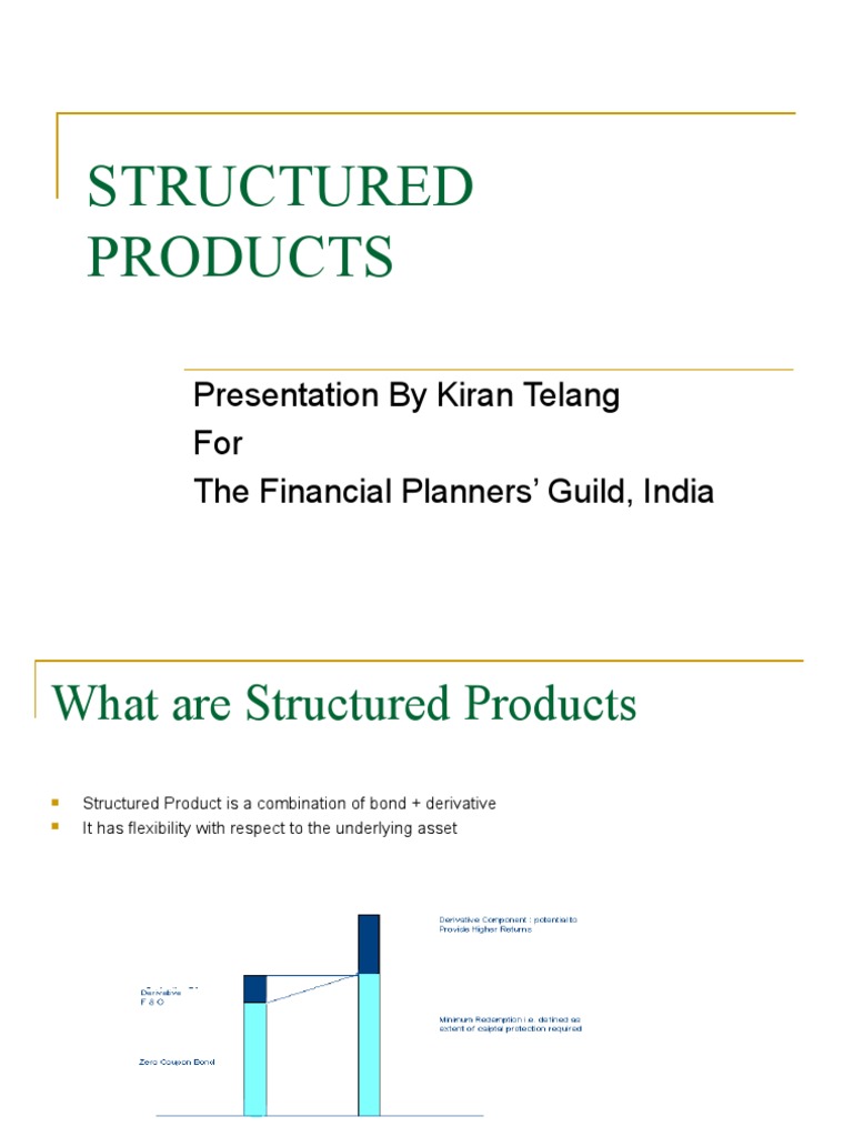 Structured Products: Presentation by Kiran Telang For The Financial ...