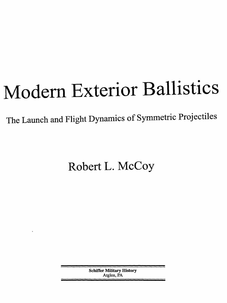 Modern Exterior Ballistics - The Launch and Flight Dynamics of ...