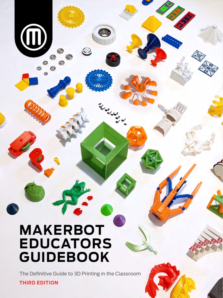 Makerbot Educators Guidebook Third Edition | PDF | 3 D Printing | Printing
