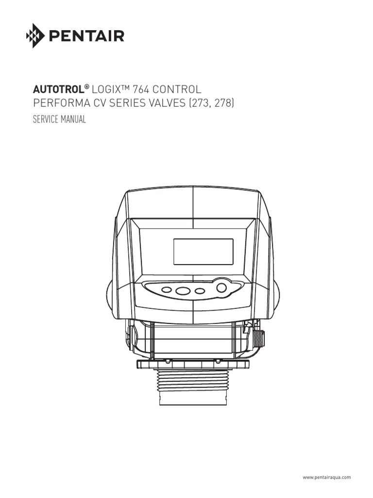 Autotrol: Logix™ 764 Control Performa CV Series Valves (273, 278) | Download Free PDF | Water ...