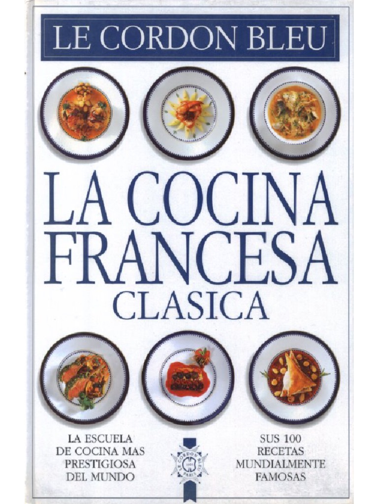 Le Cordon Bleu La Cocina Francesa Clasica | PDF