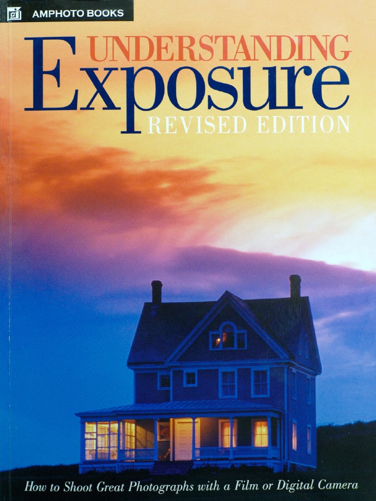 Bryan Peterson - Understanding Exposure (Revised Edition) | PDF