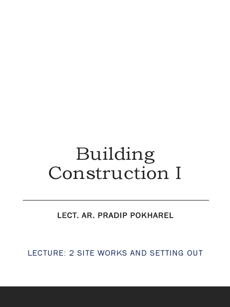 Building Construction I-Lecture 2 (Site Works and Setting Out) | PDF ...