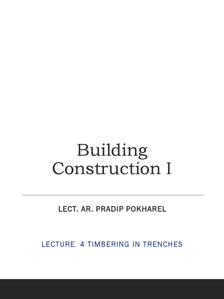 Building Construction I-Lecture 4 (Timbering in Trenches) | PDF | Deep ...