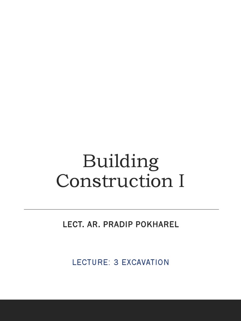 Building Construction I-Lecture 3 (Excavation) | PDF | Foundation ...