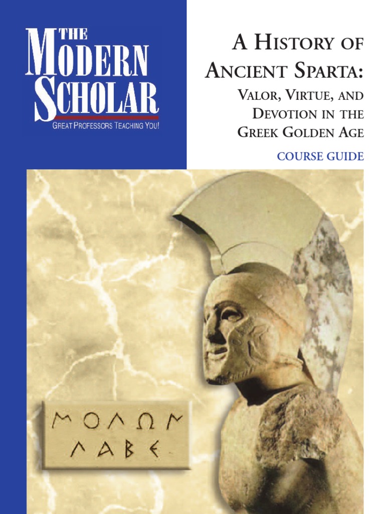A History of Ancient Sparta - Valor, Virtue, and Devotion in Gloden Age ...
