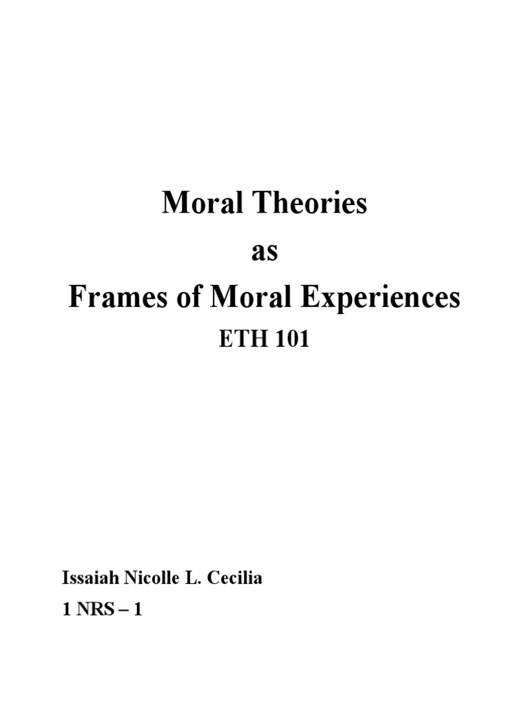 Moral Theories As Frames of Moral Experiences: Issaiah Nicolle L ...