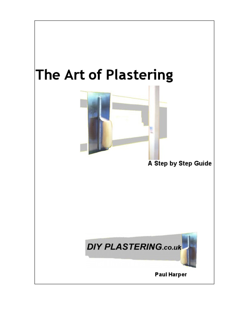 The Art of Plastering: A Step by Step Guide | PDF | Drywall | Plaster