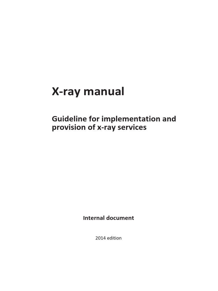 L012XRAM05E P - X Ray Manual 2014 | PDF | Radiology | Radiography