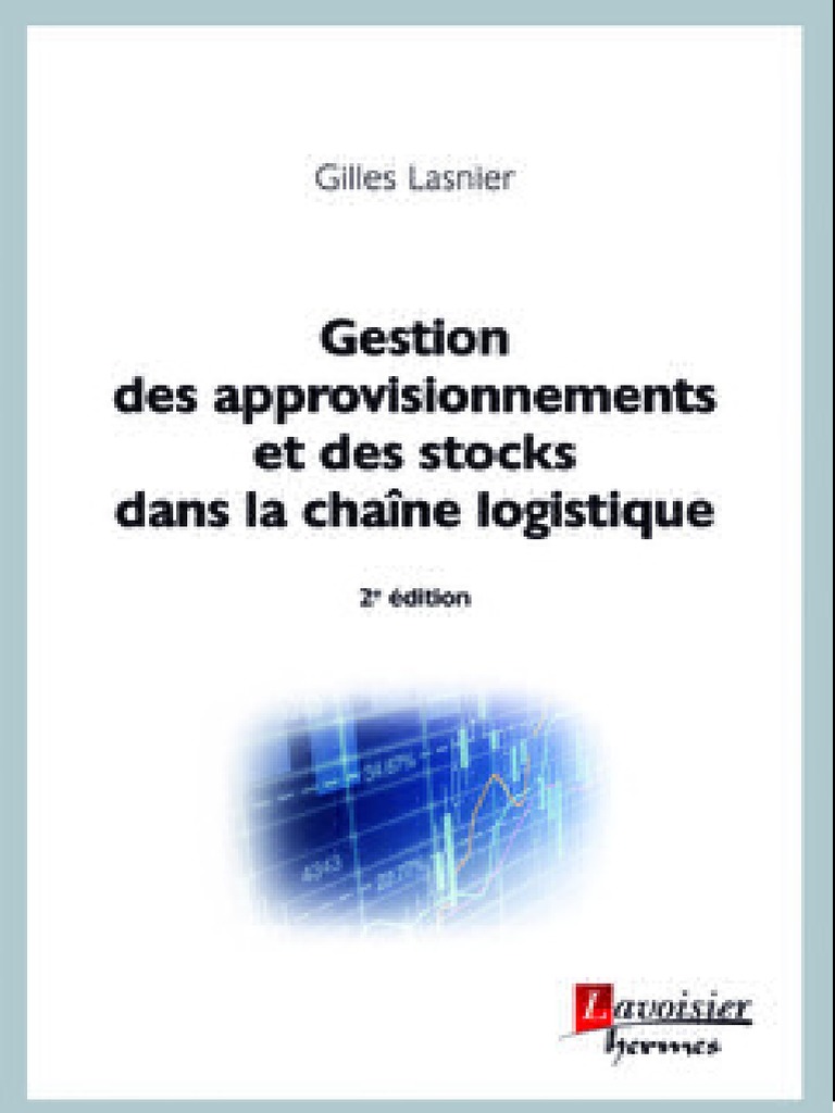 Gestion Des Approvisionnements Et Des Stocks Dans La Chaine Logistique LAVOISIER | PDF