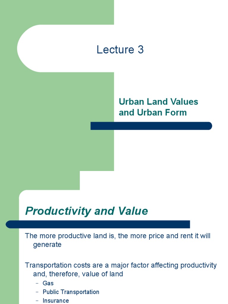 Lecture 3 Urban Land Values and Urban Form (MS PowerPoint) | PDF ...