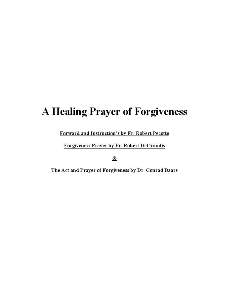 A Healing Prayer of Forgiveness | PDF | Forgiveness | Prayer