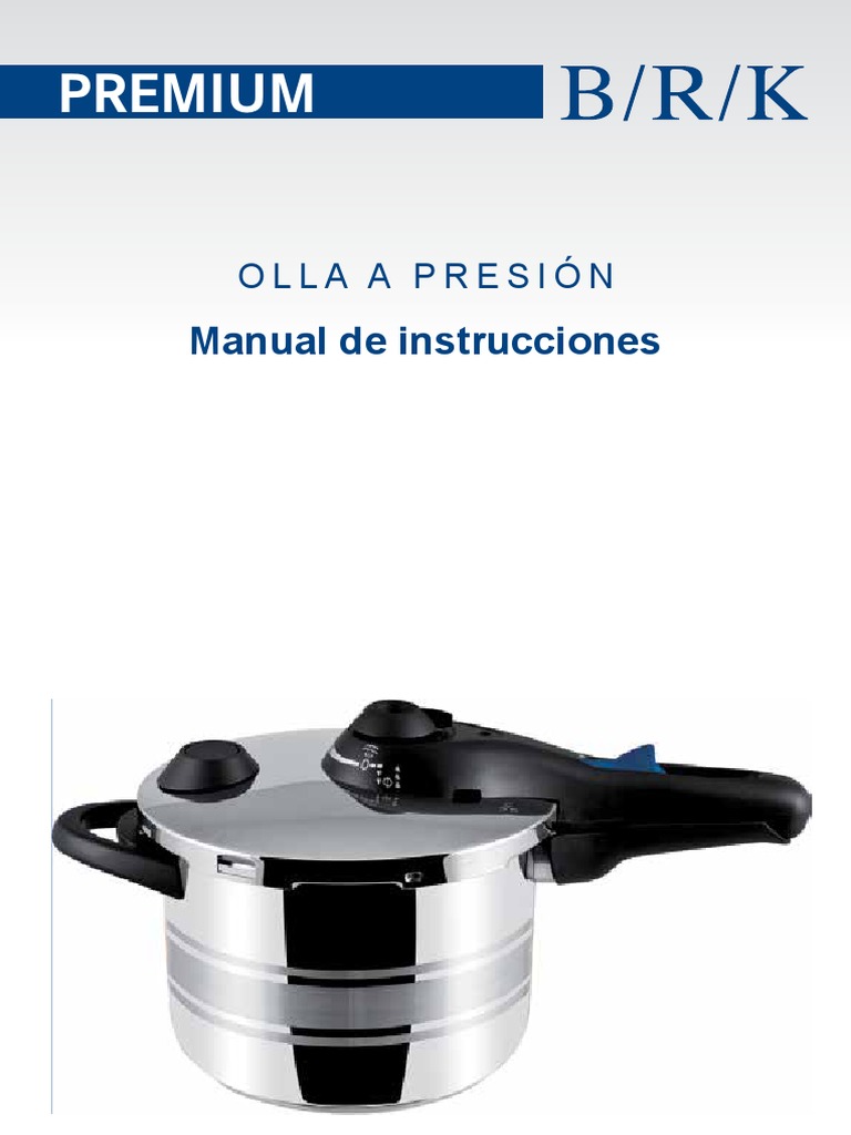 PREMIUM OLLA A PRESIÓN. Manual de Instrucciones | PDF | Cocción a presión | Cocinando