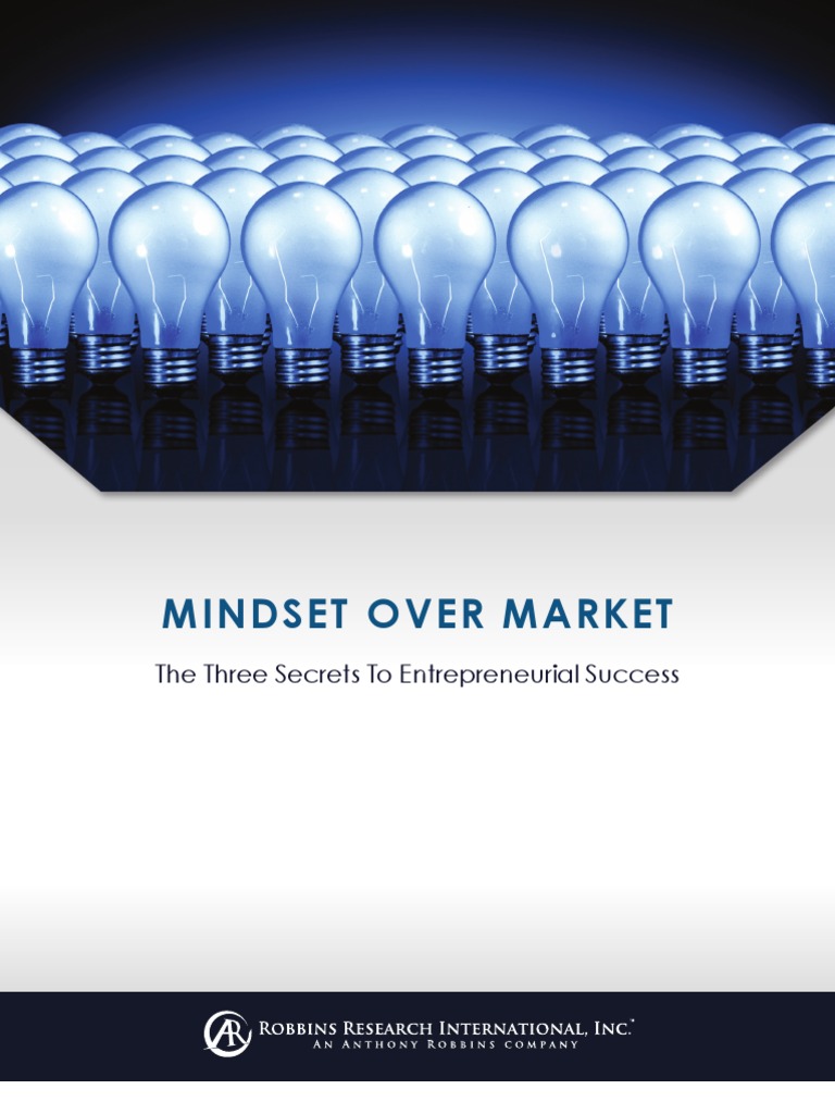 Mindset Over Market: The Three Secrets To Entrepreneurial Success | PDF ... Mindset Over Market: The Three Secrets To Entrepreneurial Success | PDF ...