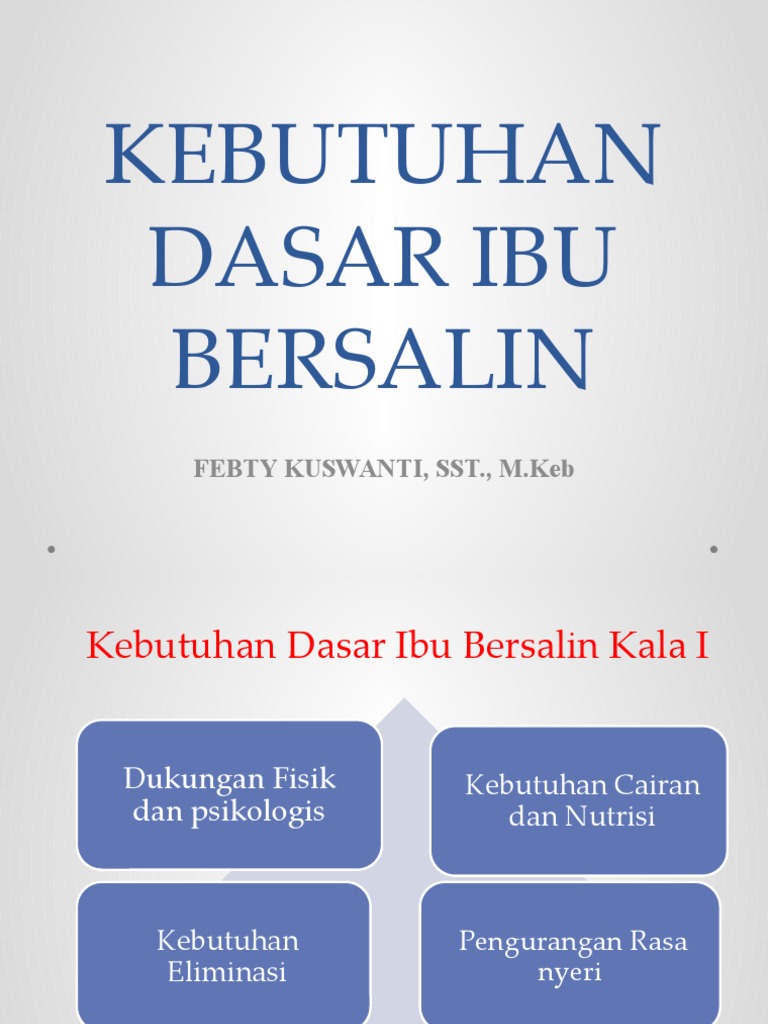 Kebutuhan Dasar Ibu Bersalin | PDF