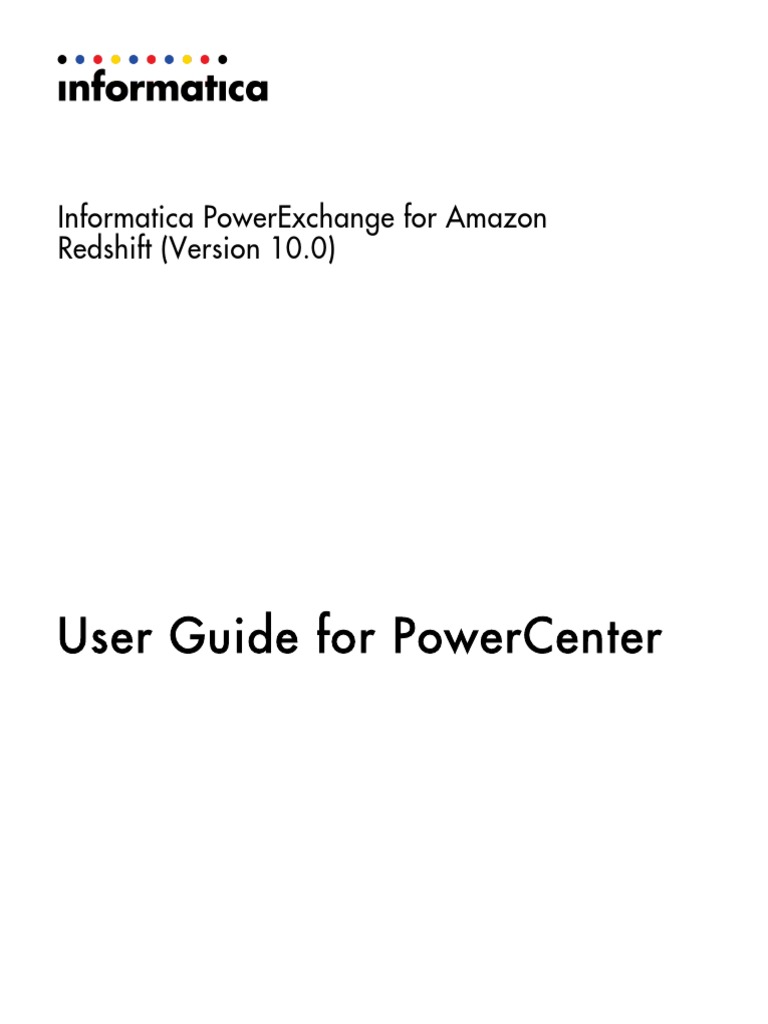 User Guide For Powercenter: Informatica Powerexchange For Amazon Redshift (Version 10.0) | PDF ...