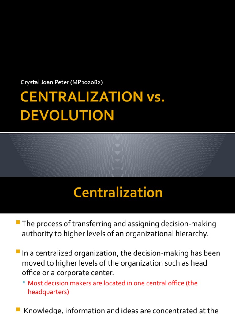 Centralization Vs Devolution Explained Pdf Decision Making Business