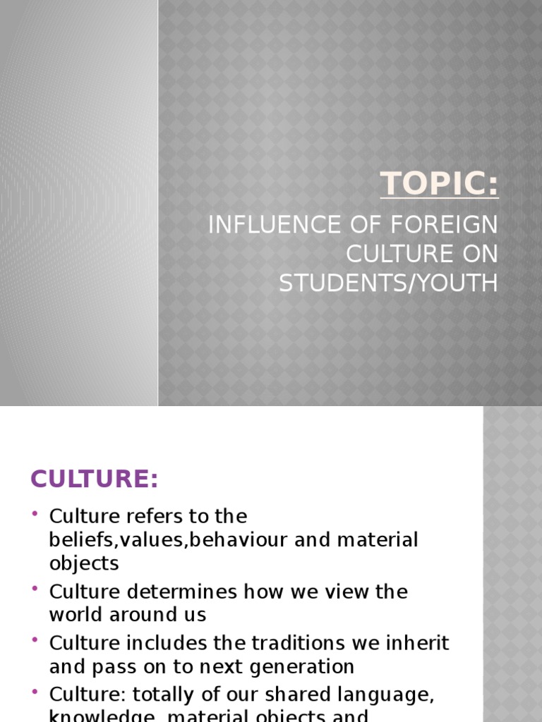 Topic:: Influence of Foreign Culture On Students/Youth | PDF | Pakistan ...