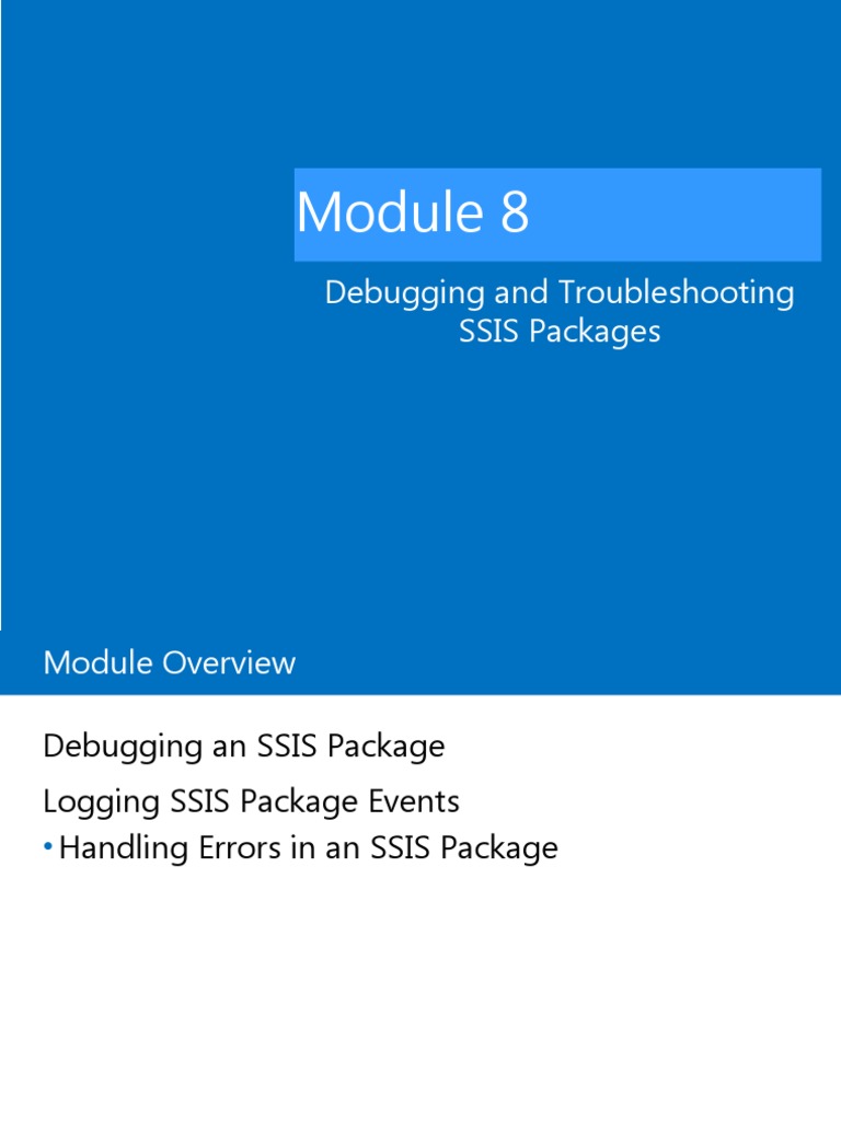 Debugging, Logging, and Handling Errors in SSIS Packages | PDF | Debugging | Microsoft Sql Server