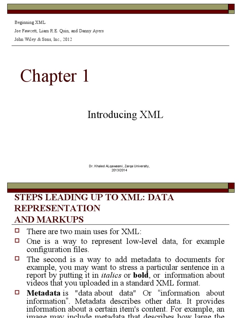 Introducing XML: Beginning XML Joe Fawcett, Liam R.E. Quin, and Danny Ayers John Wiley & Sons ...