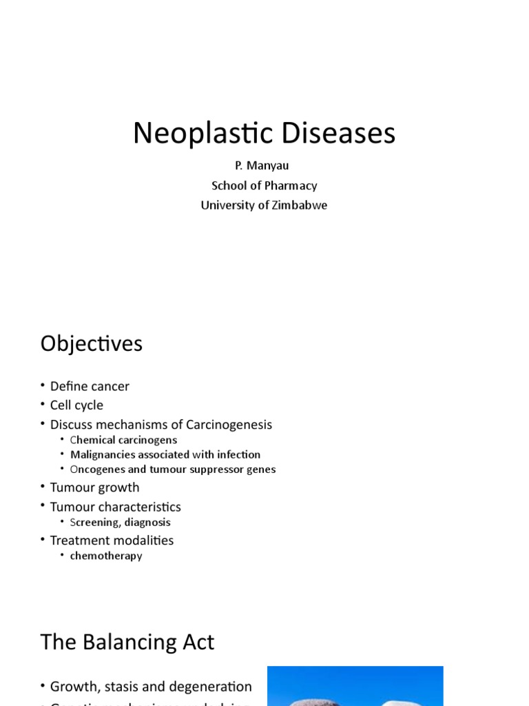 Neoplastic Diseases: P. Manyau School of Pharmacy University of ...