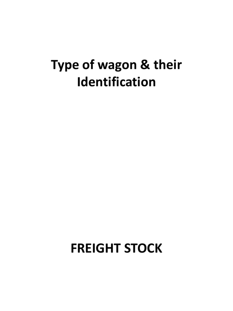 Types and Specifications of Freight Wagons | PDF | Rail Freight ...