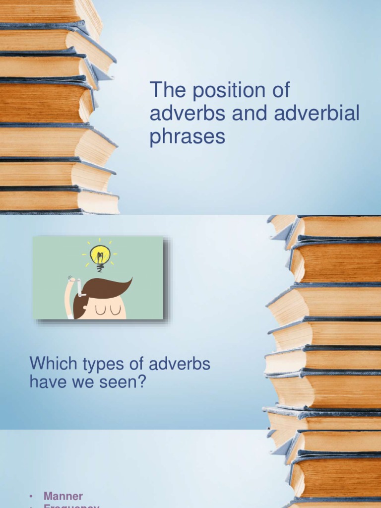 The Position of Adverbs and Adverbial Phrases | PDF | Adverb | Meal