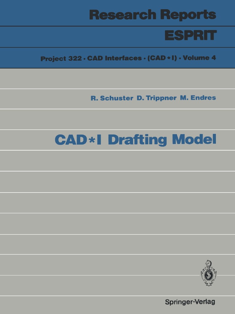 (Research Reports ESPRIT 4 - Project 322. CAD Interfaces (CAD - 1) ) Richard Schuster, Dietmar ...
