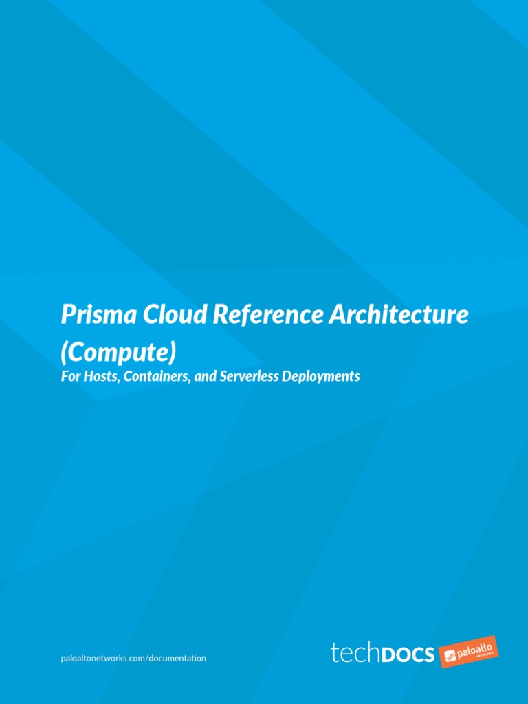 Prisma Cloud Reference Architecture Compute | PDF | Cloud Computing ...