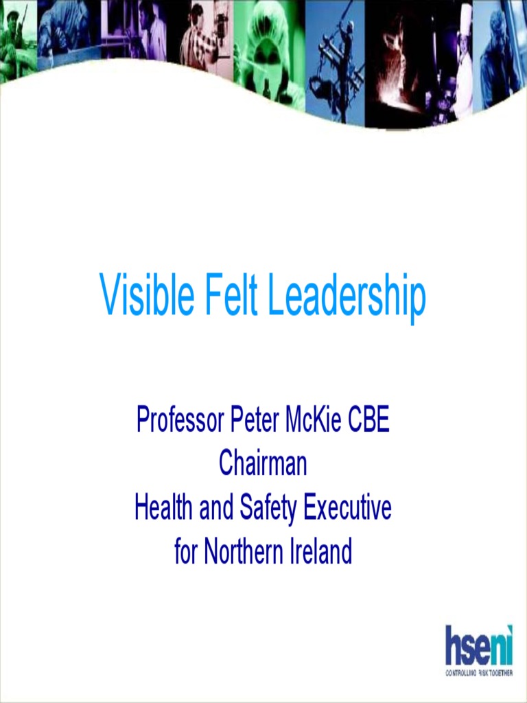 Peter Mckie Visible Felt Leadership UK NI | PDF | Safety | Leadership