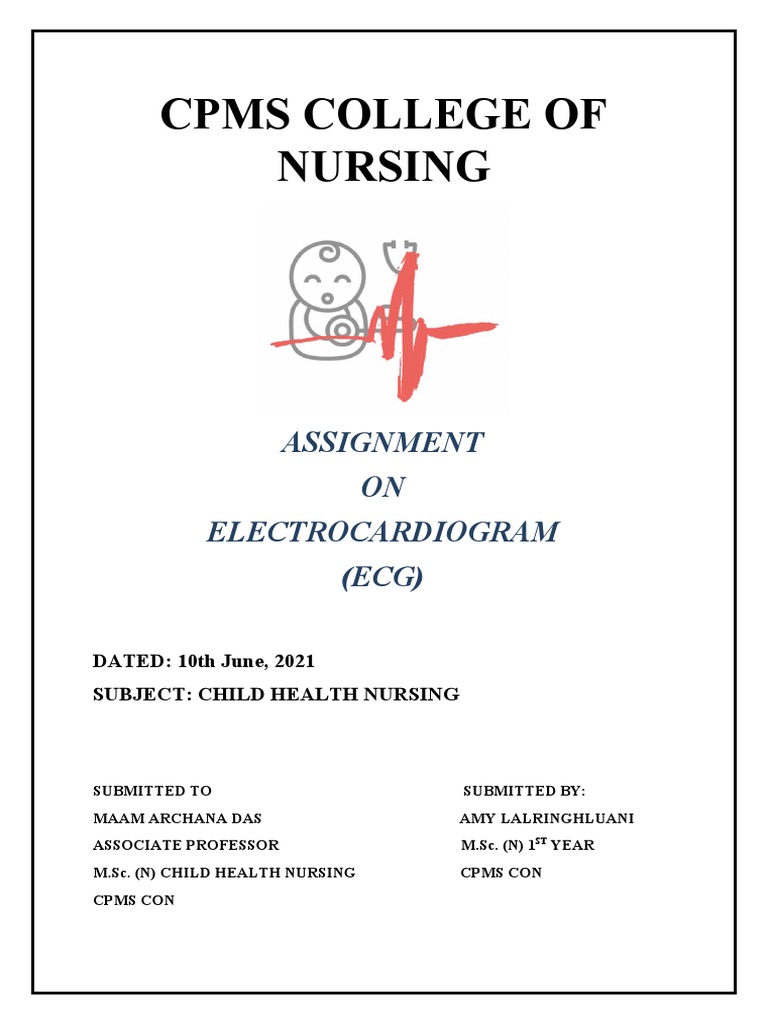 Cpms College of Nursing: Assignment ON Electrocardiogram (ECG) | PDF ...