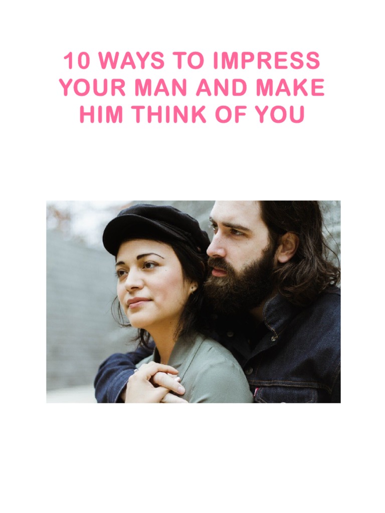 Ways To Impress Your Man and Make Him Think of You | PDF
