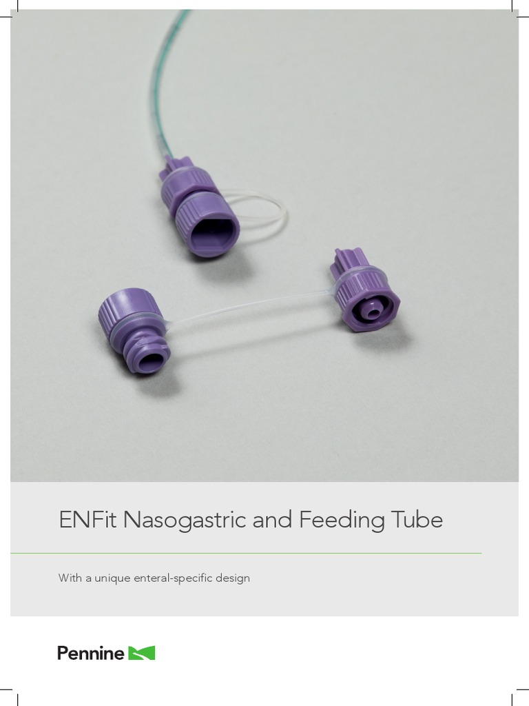 ENFit Nasogastric Feeding Tubes Overview | PDF | Medical Equipment ...