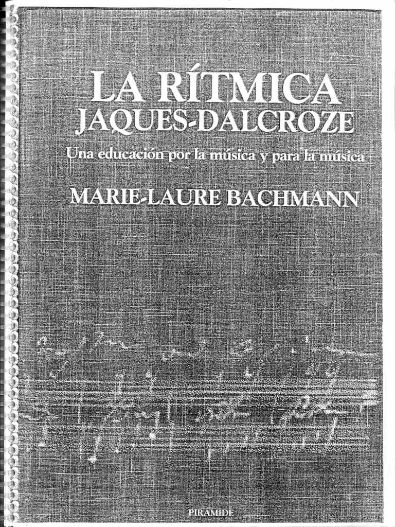 Marie Laure Bachmann La Rítmica Jaques Dalcroze 1ra Parte | PDF