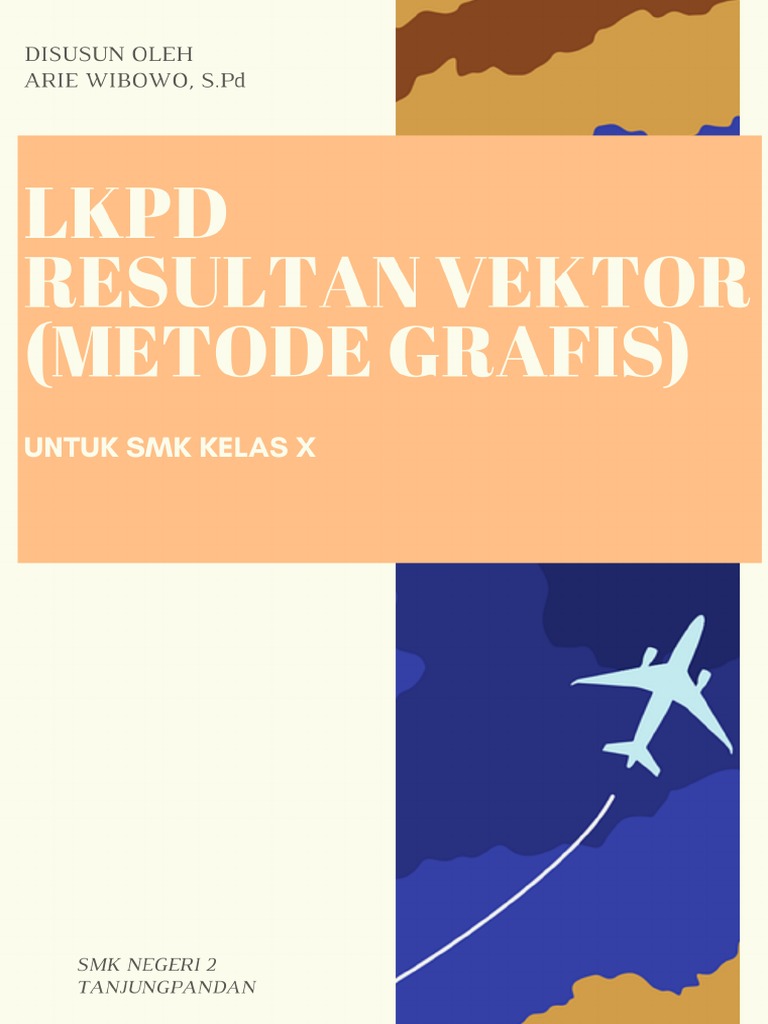 LKPD Resultan Vektor - Arie Wibowo | PDF | Metode & Bahan Ajar | Seni