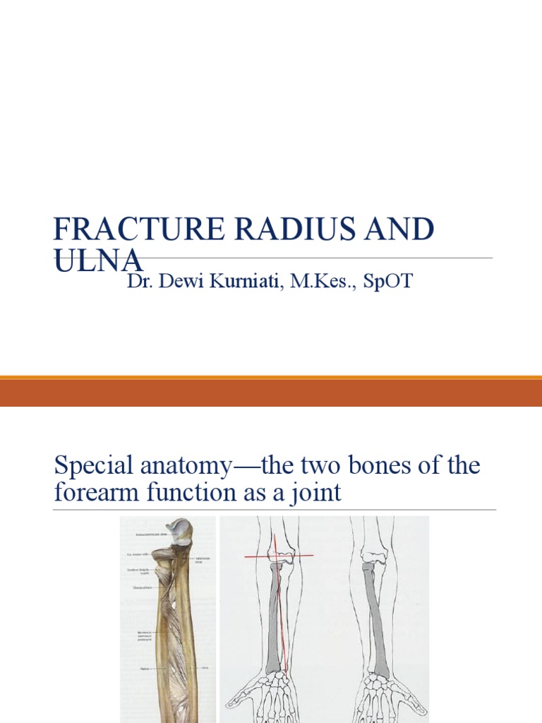 Radius and Ulna Fracture Overview | PDF | Elbow | Musculoskeletal System