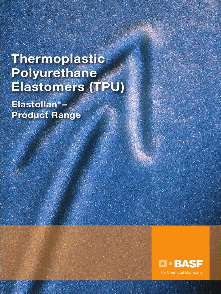 Thermoplastic Polyurethane Elastomers (TPU) : Elastollan - Product ...