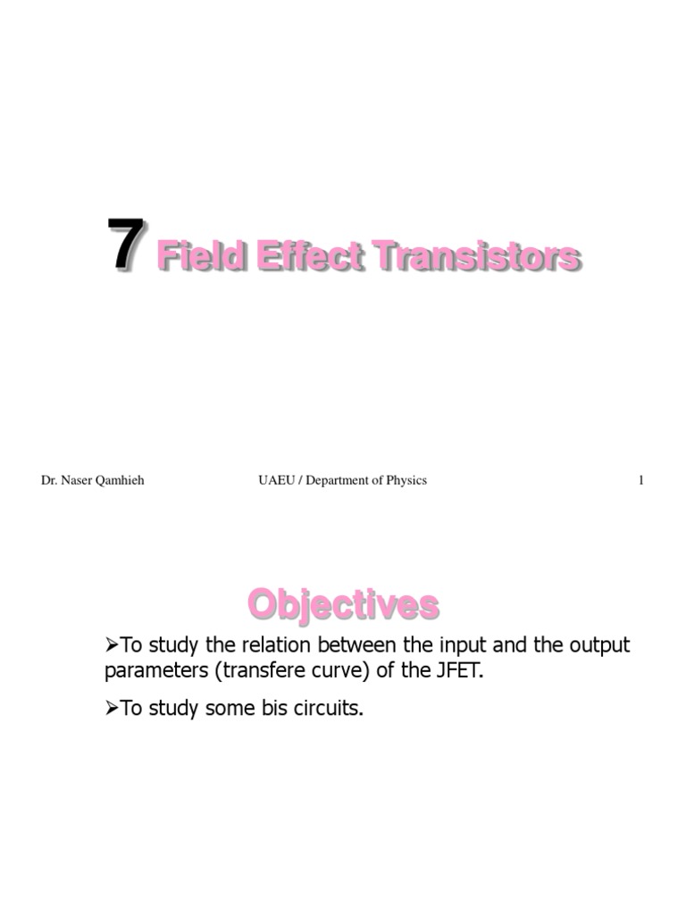 Field Effect Transistors: Dr. Naser Qamhieh UAEU / Department of ...
