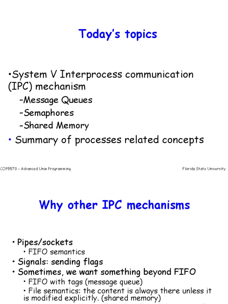 Today's Topics: - System V Interprocess Communication (IPC) Mechanism ...