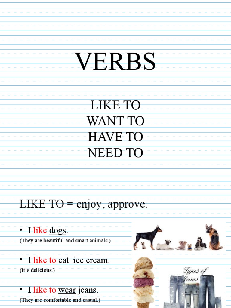 Understanding Common Verbs: Like, Want, Have, Need | PDF