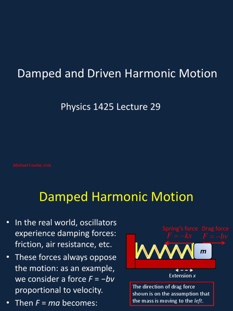 Damped and Driven Harmonic Motion: Physics 1425 Lecture 29 | PDF ...