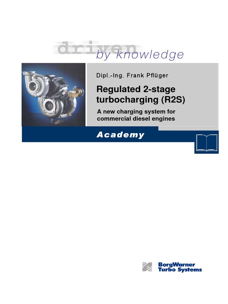 Regulated 2-Stage Turbocharging (R2S) : Academy | PDF | Turbocharger ...