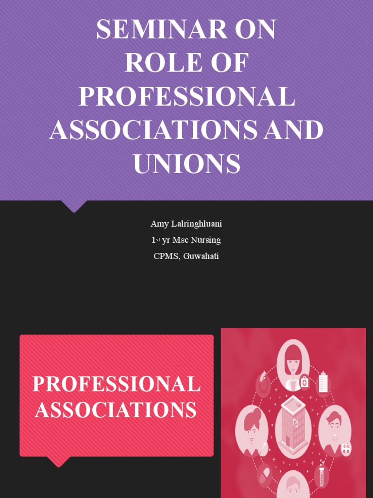 Seminar On Role of Professional Associations and Unions | Download Free ...