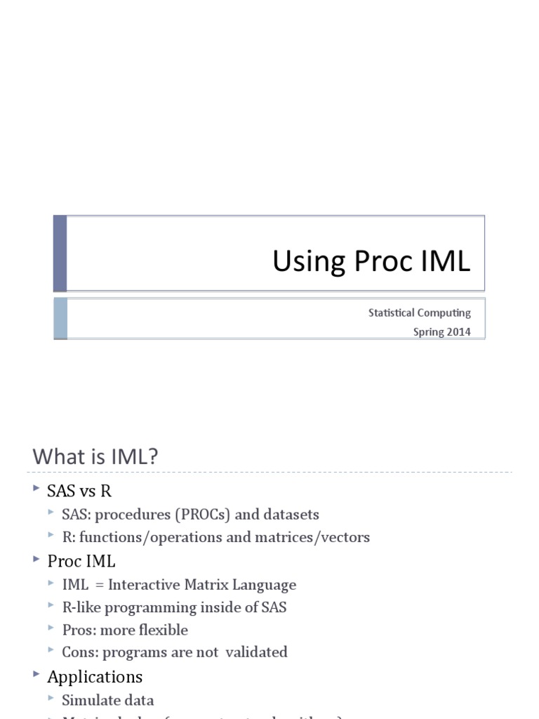 Using Proc IML: Statistical Computing Spring 2014 | PDF | Sas (Software) | Matrix (Mathematics)