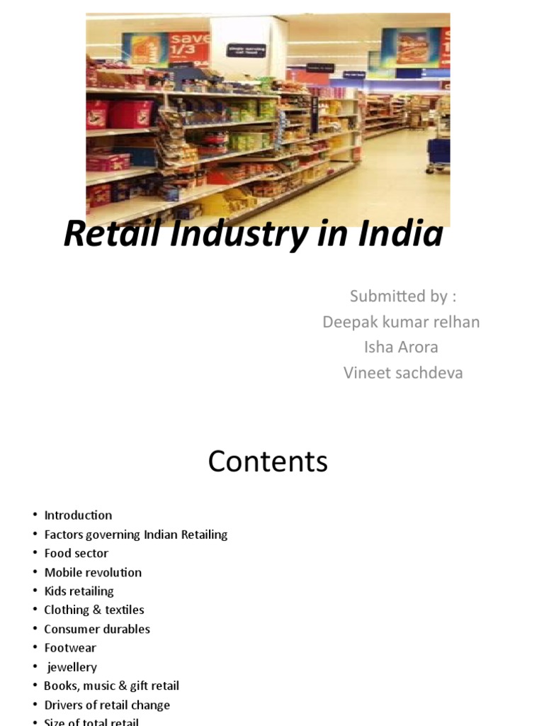 Retail Industry in India: Submitted By: Deepak Kumar Relhan Isha Arora ...