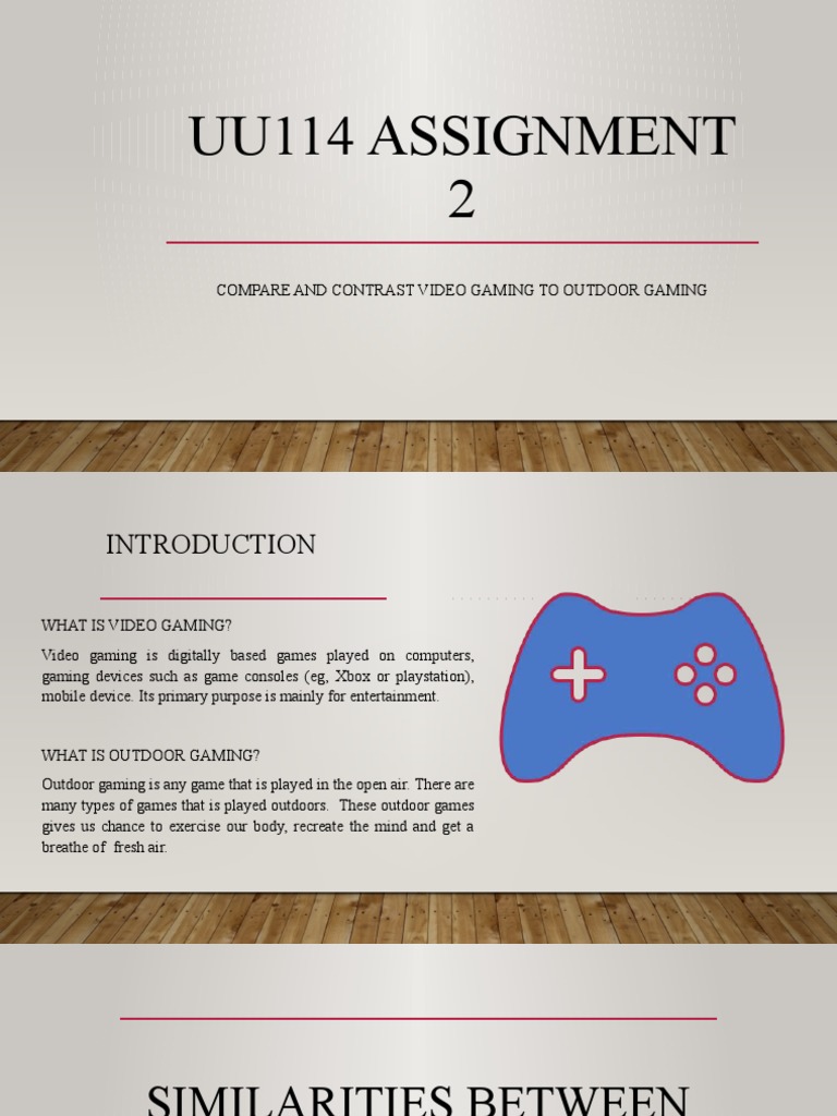 Uu114 Assignment 2: Compare and Contrast Video Gaming To Outdoor Gaming ...