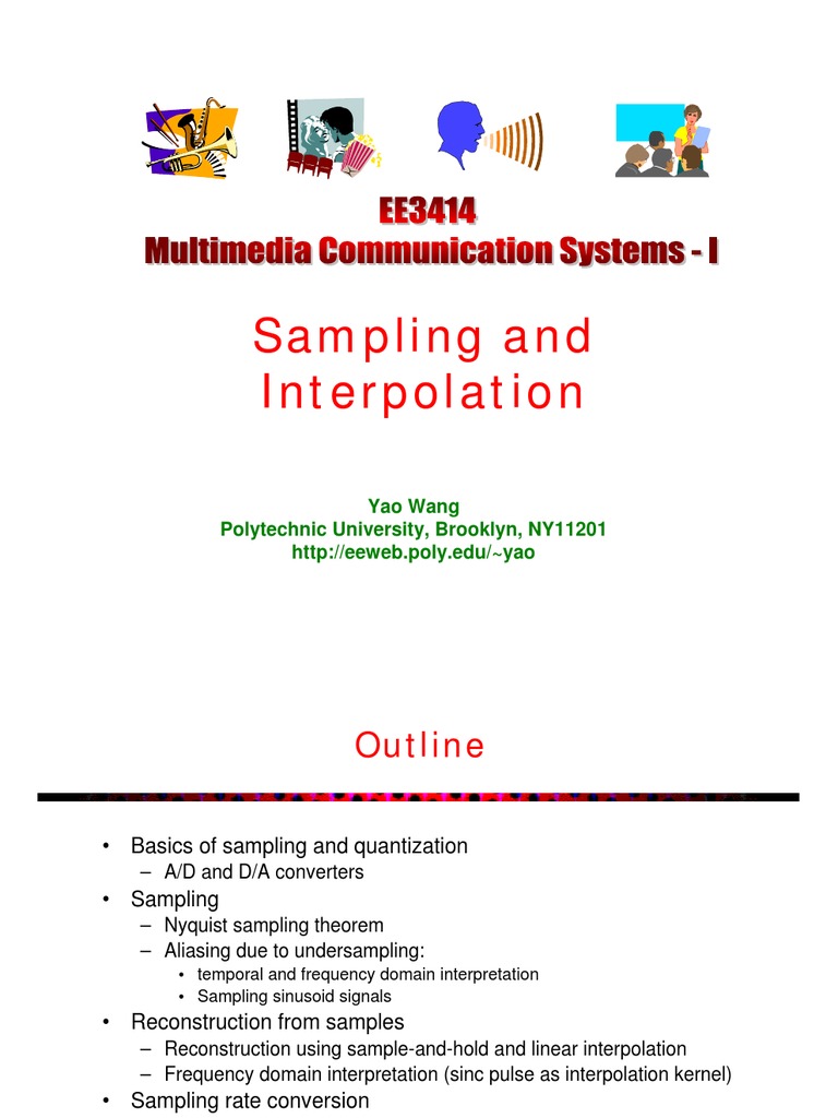 Sampling and Interpolation: Yao Wang Polytechnic University, Brooklyn, NY11201 | PDF | Sampling ...