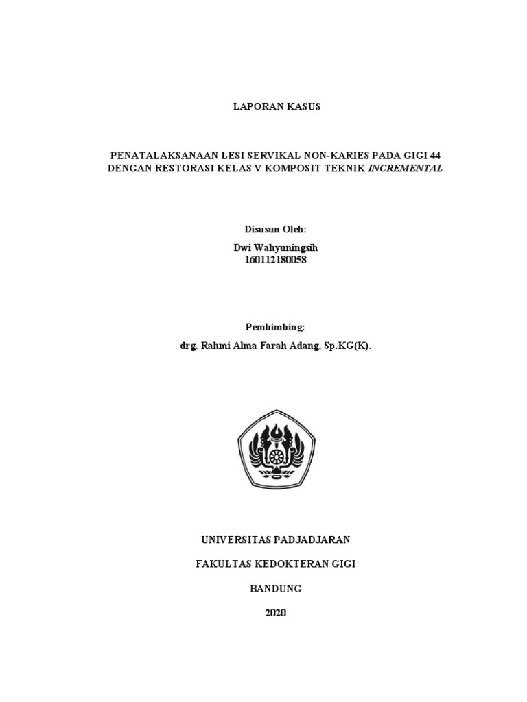 Penatalaksanaan Lesi Servikal Non-Karies Pada Gigi 44 Dengan Restorasi Kelas V Komposit Teknik ...