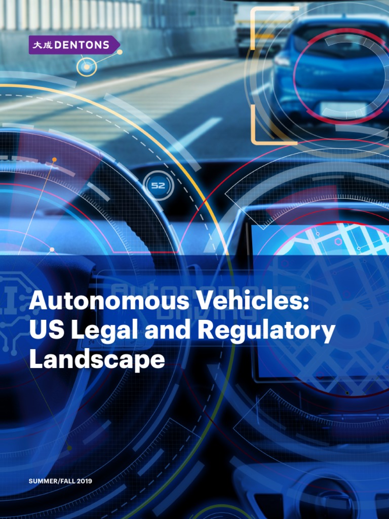 Dentons Autonomous Vehicles US Legal and Regulatory Landscape ...
