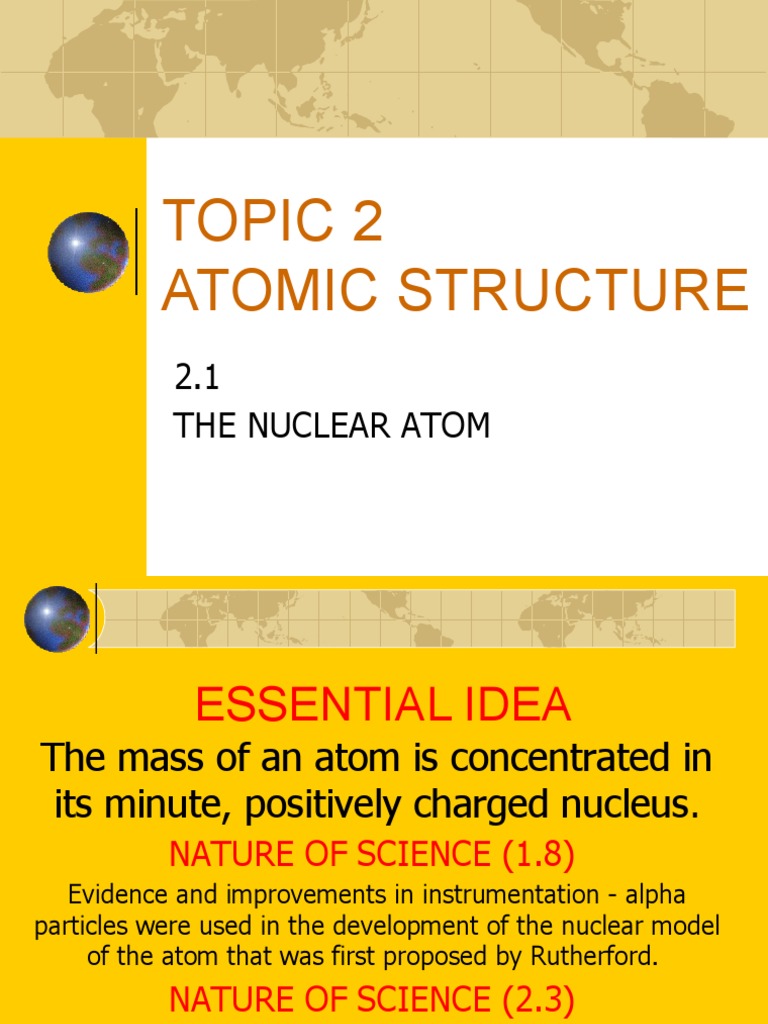 Topic 2 Atomic Structure: 2.1 The Nuclear Atom | PDF | Atoms | Atomic Nucleus